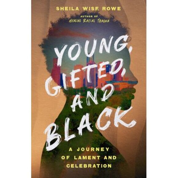 Sheila Wise Rowe | Other | Young Gifted And Black A Journey Of Lament ...